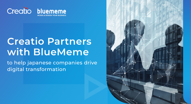 Creatio Joins Forces with BlueMeme to Help Japanese Businesses Automate Workflows with No-Code ...