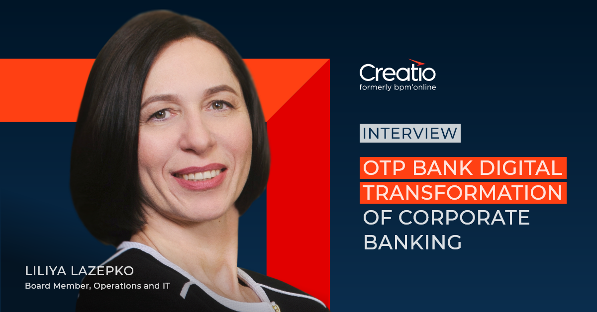 Interview: OTP Bank Digital Transformation of Corporate Banking | Creatio
