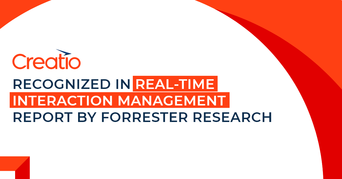 Creatio Recognized in Real-Time Interaction Management Report by ...