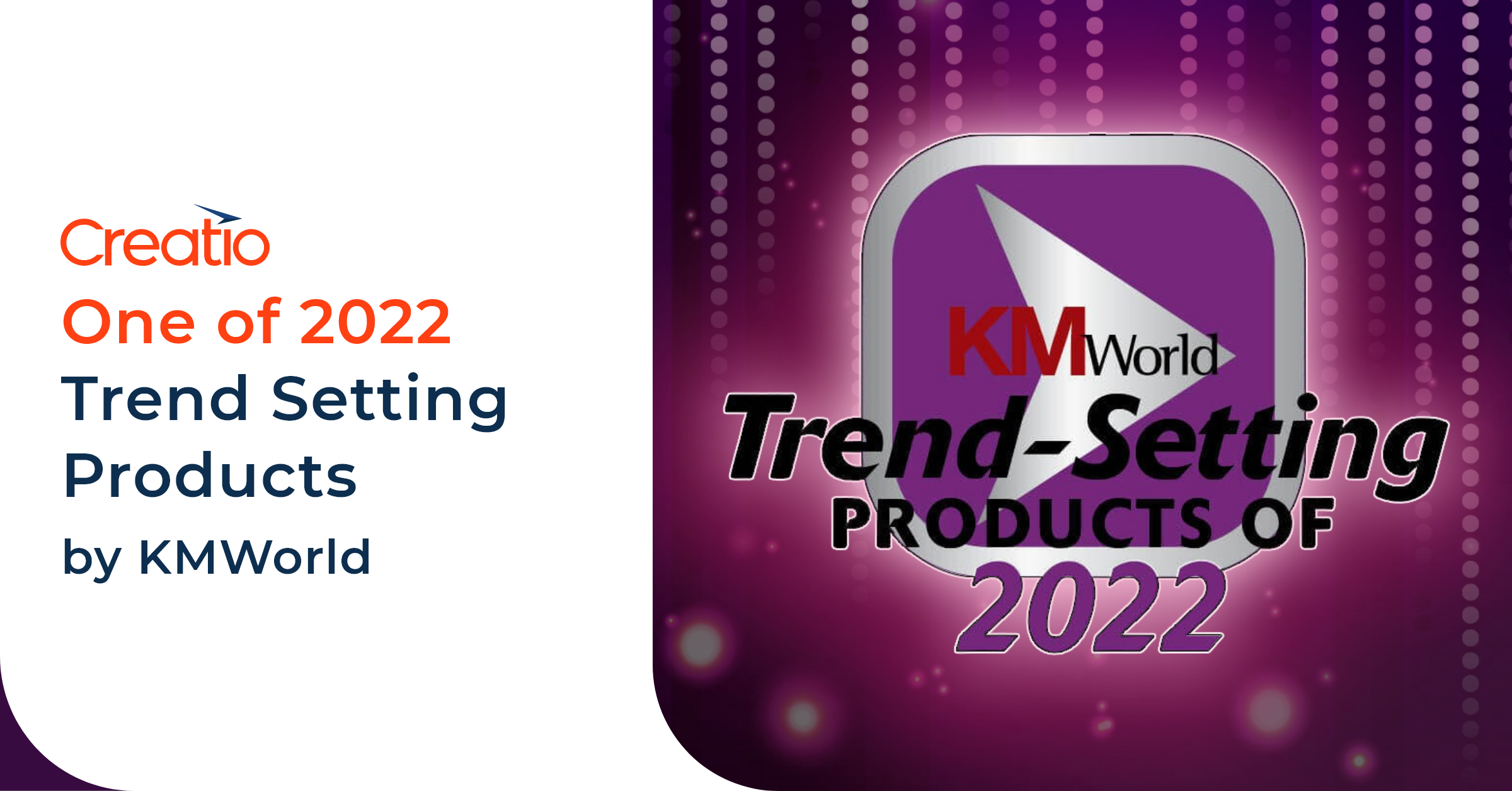 Creatio Named as One of 2022 Trend Setting Products by KMWorld | Creatio