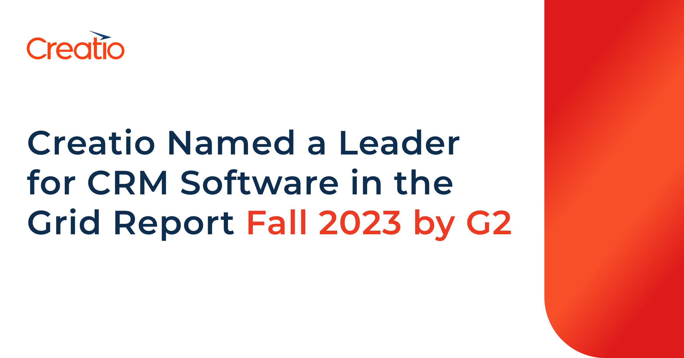 Creatio Named a Leader in the G2 Grid® Report I Fall 2023 for CRM ...