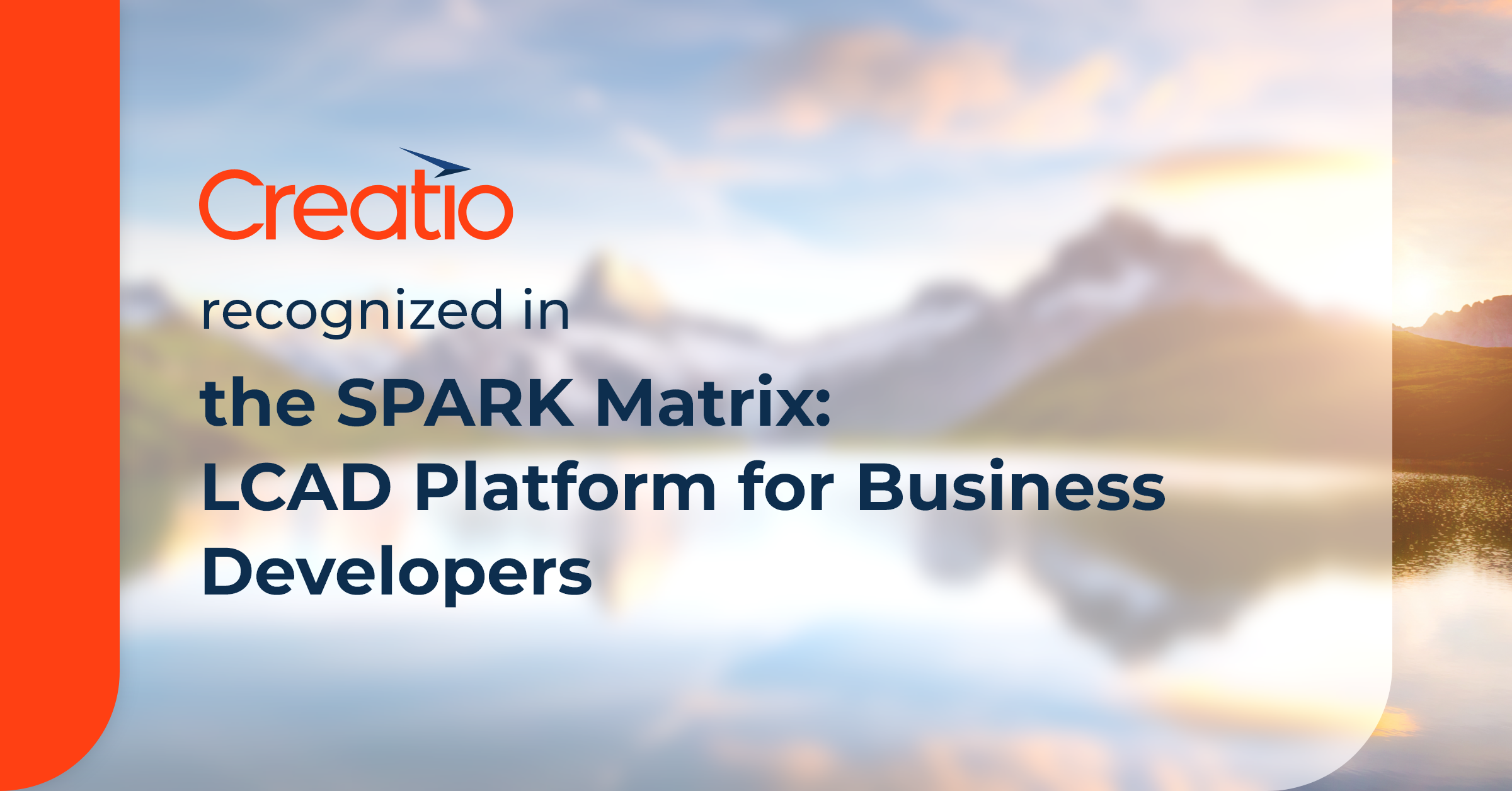 Creatio Has Been Recognized in the SPARK Matrix: LCAD Platform for Business Developers, 2023 ...