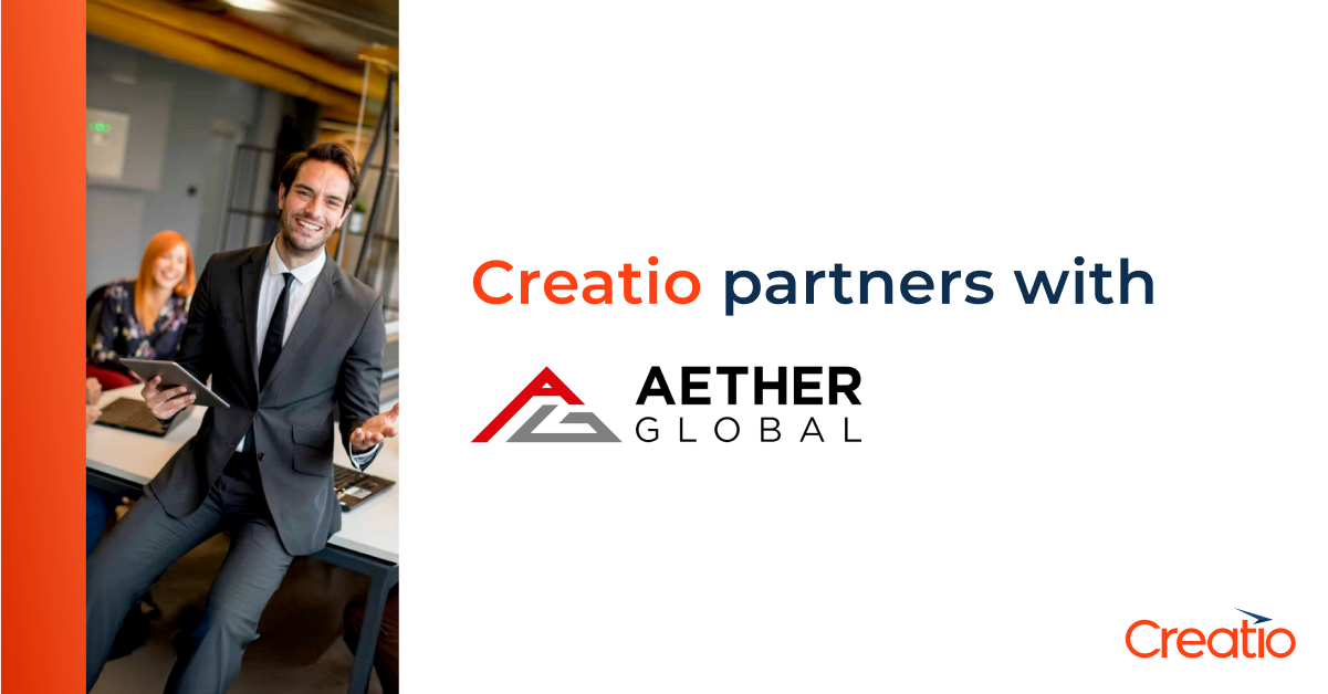 Creatio and Aether Global Partner to Transform More Business Operations ...