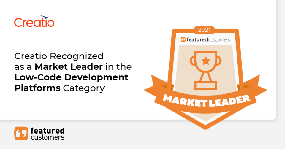 Creatio Recognized as a Market Leader in the Low-Code Development ...