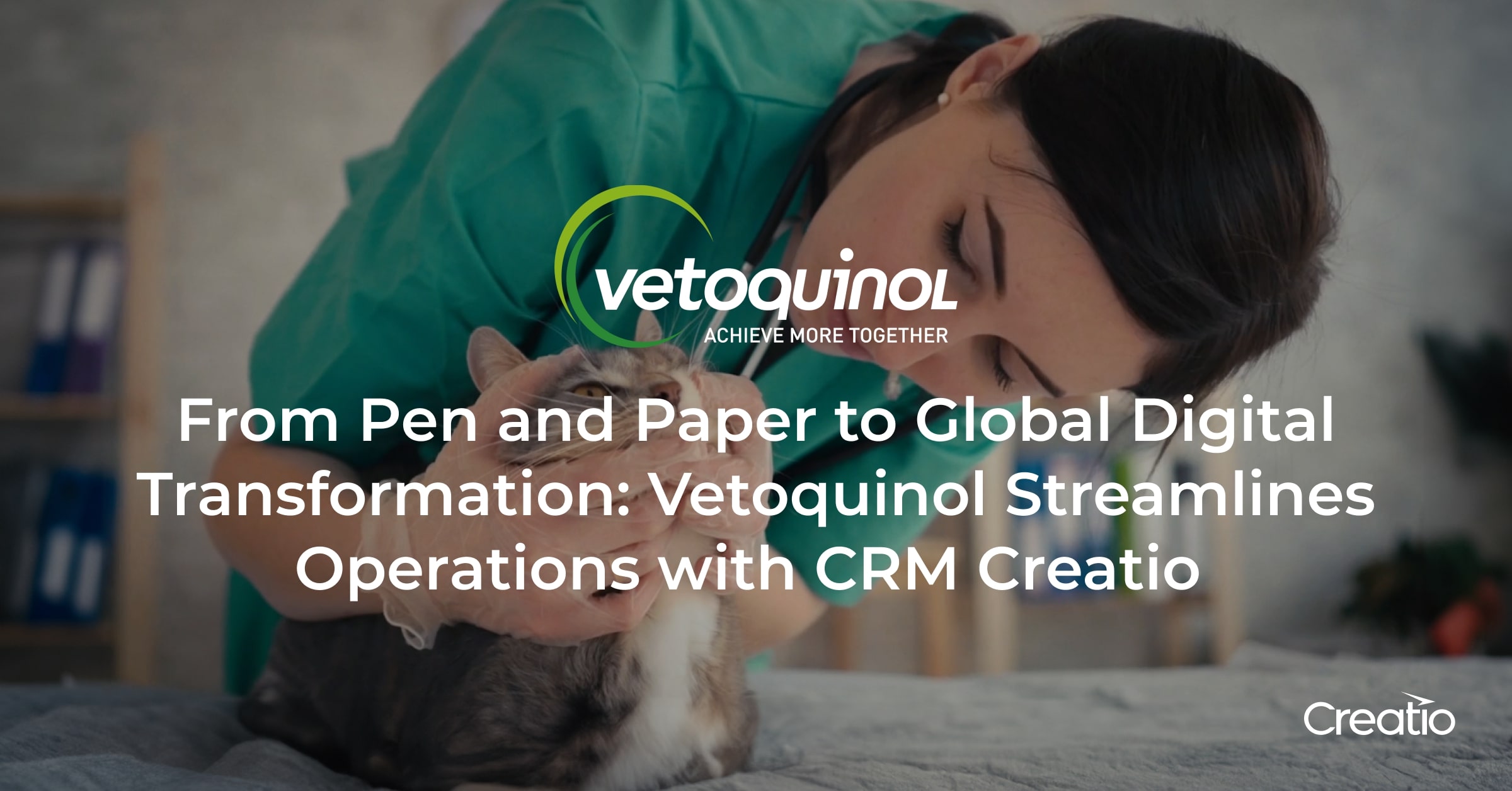Vetoquinol's Digital Revolution: Embracing CRM Creatio for Worldwide ...
