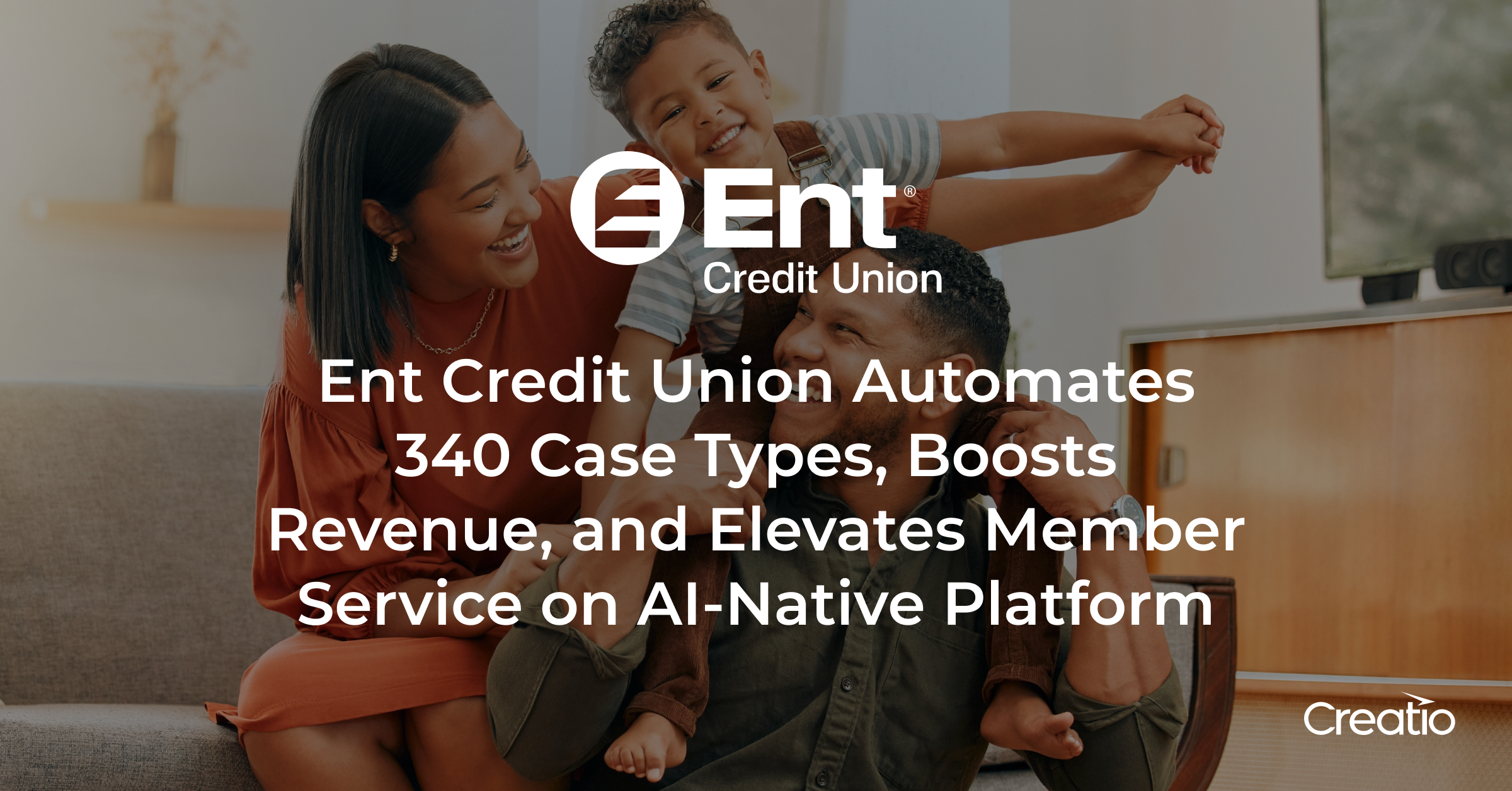 Ent Credit Union Powers Enterprise Growth with AI and No-Code CRM | Creatio