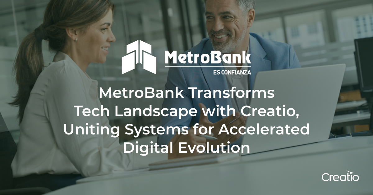 MetroBank Transforms Its Future with Creatio’s No-Code Revolution | Creatio